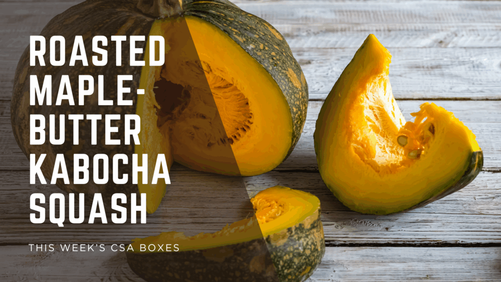 Roasted Maple-butter Kabocha Squash - Wesley Wells Farms St Augustine ...